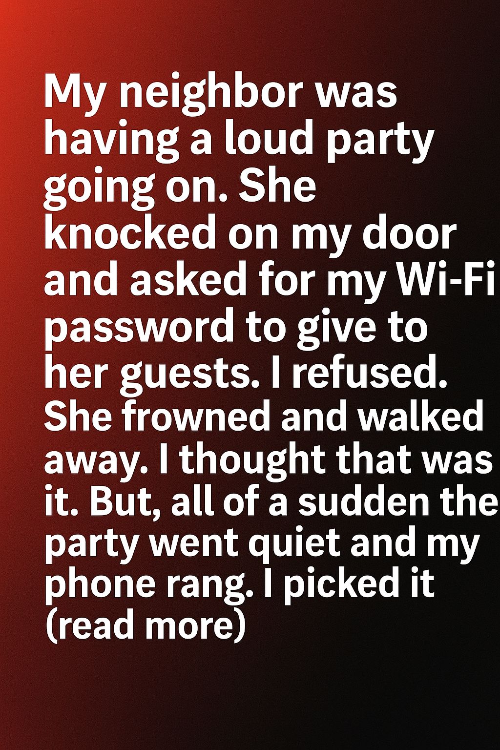 Why I Said No to My Neighbor’s Wi-Fi Request – And What Happened After ...